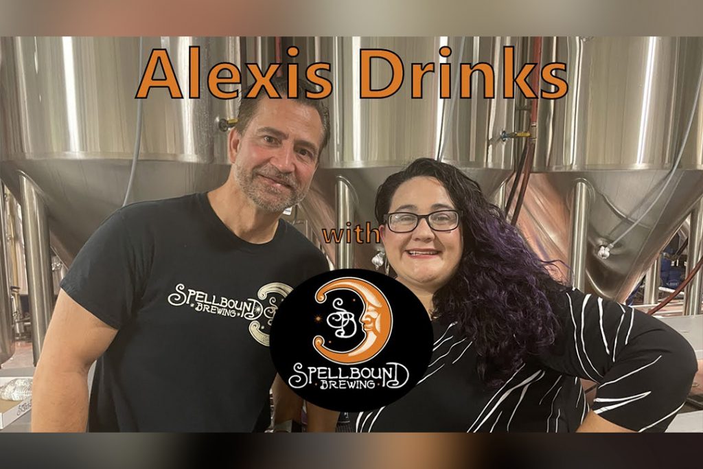 Alexis Drinks with Spellbound Brewing | SJBS